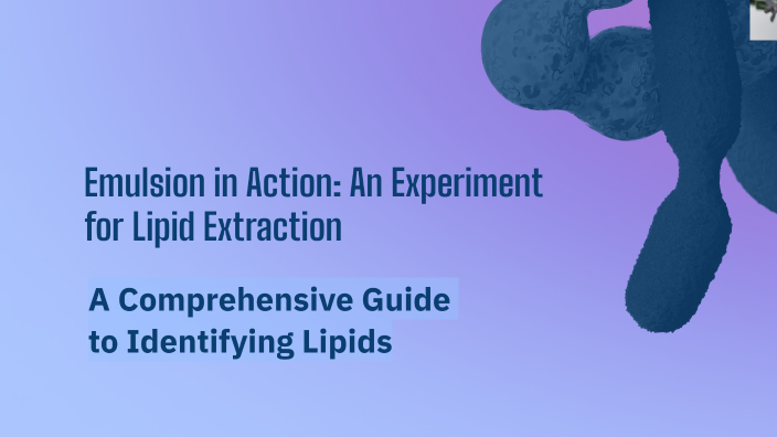 Emulsion Test for Lipids by Divine Errin Anne Casayuran on Prezi
