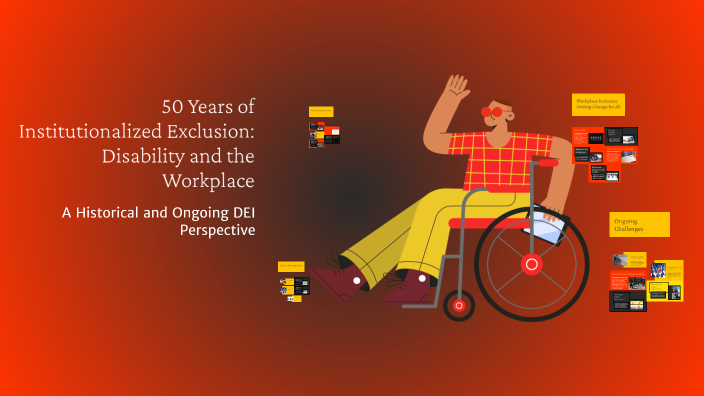 50 Years of Institutionalized Exclusion: Disability and the Workplace ...