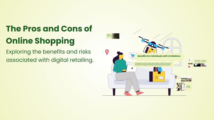 The Pros and Cons of Online Shopping by menna on Prezi