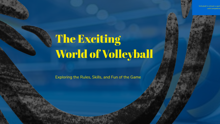 The Exciting World of Volleyball by Jonas Chua on Prezi