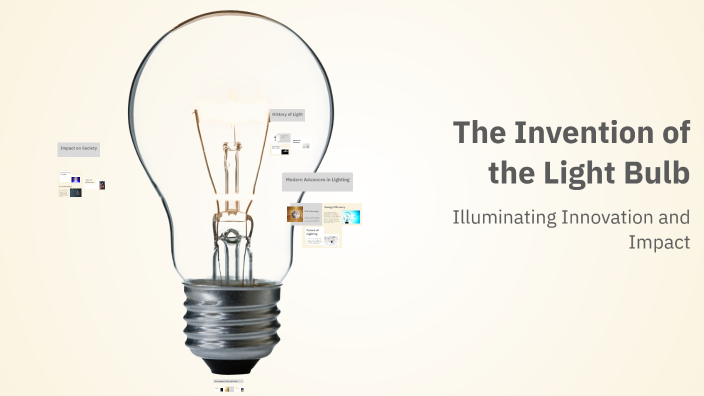 The Invention of the Light Bulb by MINH LÊ NHẬT on Prezi