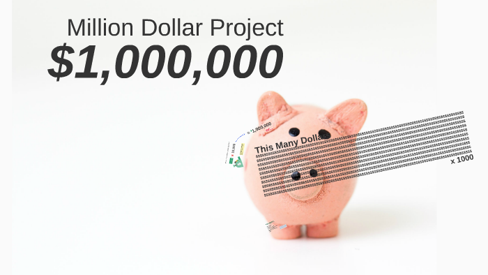 Million Dollar Project by on Prezi