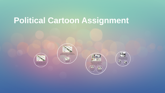 Political Cartoon Assignment by Brooke Eshbach on Prezi