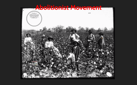 Abolitionist Movement by on Prezi