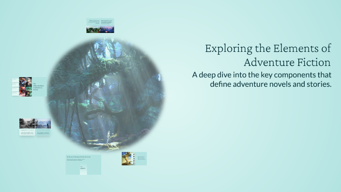 Exploring the Elements of Adventure Fiction by Rina Rrustemi on Prezi
