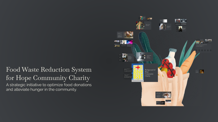 Food Waste Reduction System for Hope Community Charity by Tim on Prezi
