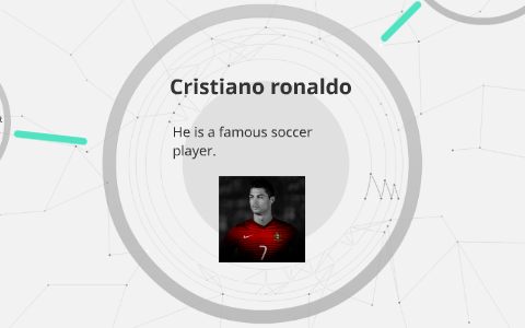 Cristiano Ronaldo by Gavin Starkey on Prezi