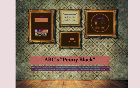 ABC's "Penny Black" by Sally Ghaly on Prezi