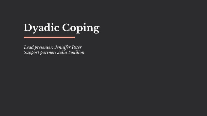 dyadic coping by Jennifer Peter on Prezi