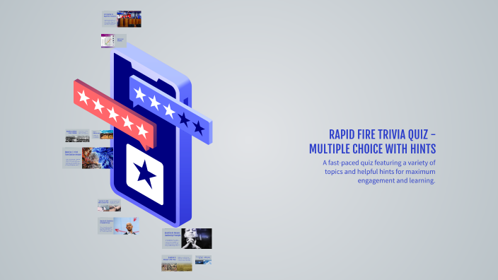 RAPID FIRE TRIVIA QUIZ - MULTIPLE CHOICE WITH HINTS by Surya Teja on Prezi