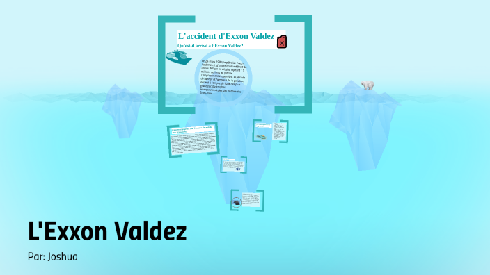 L'Exxon Valdez by Joshua Fanous on Prezi