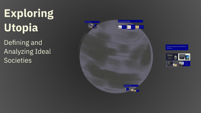 Exploring Utopia by Emma Vandall on Prezi