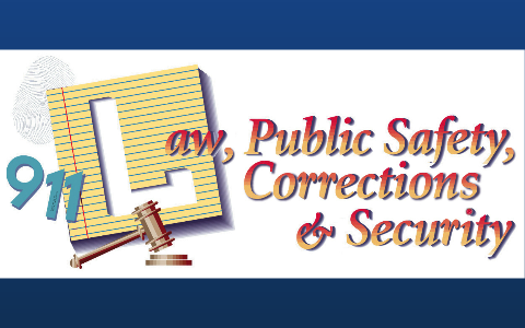 Law, Public Safety, Corrections and Security Career Cluster by Tim ...