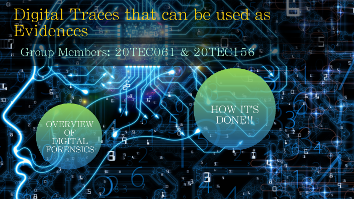 Digital Traces that can be used as Evidences by Aditya Agrawal on Prezi