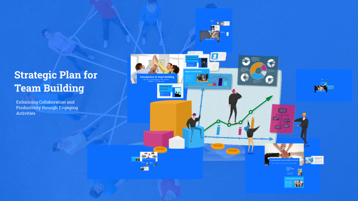 Strategic Plan for Team Building by Thorfinn on Prezi