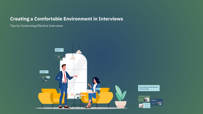 Creating a Comfortable Environment in Interviews by Leon on Prezi