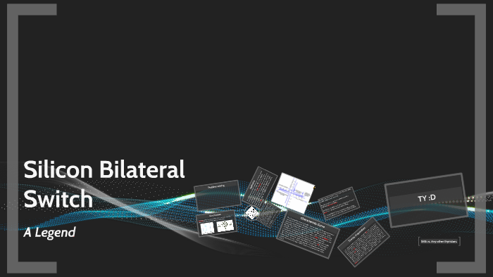 Silicon Bilateral Switch by jomaii gumawa on Prezi