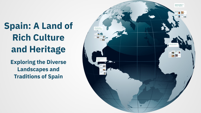 Spain: A Land of Rich Culture and Heritage by jessie mollis on Prezi