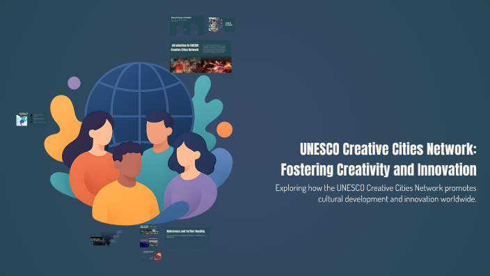 UNESCO Creative Cities Network: Fostering Creativity and Innovation by ...