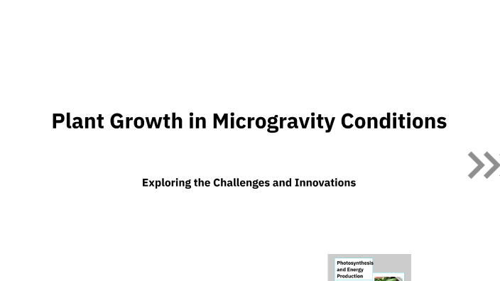 Plant Growth in Microgravity Conditions by Снежана Горбель on Prezi
