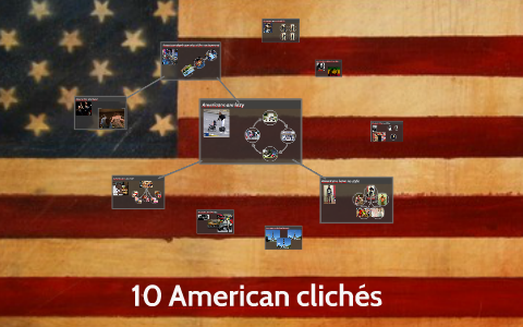 10 American clichés by Arnaud Collette on Prezi