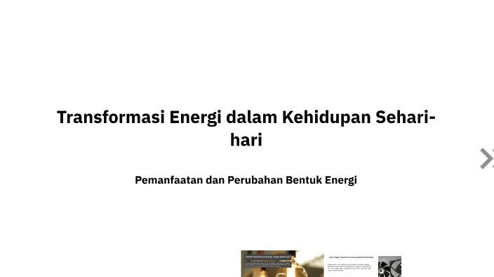 Transformasi Energi dalam Kehidupan Sehari-hari by Agustinus Bayu on Prezi