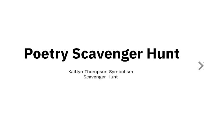Poetry Scavenger Hunt by Kaitlyn Thompson on Prezi