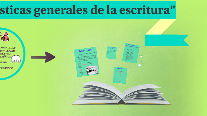 Caracteristicas generales de la escritura by Yulissa Vega on Prezi
