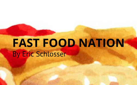 Fast Food Nation by Max Hamlin on Prezi