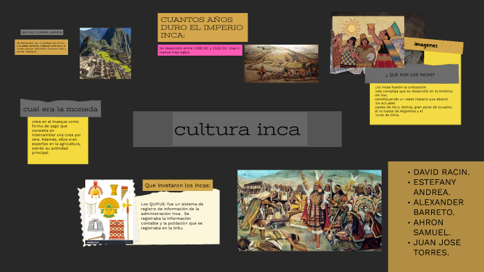 Cultura Inca by DAVID ALEJANDRO GUTIERREZ RACINE on Prezi