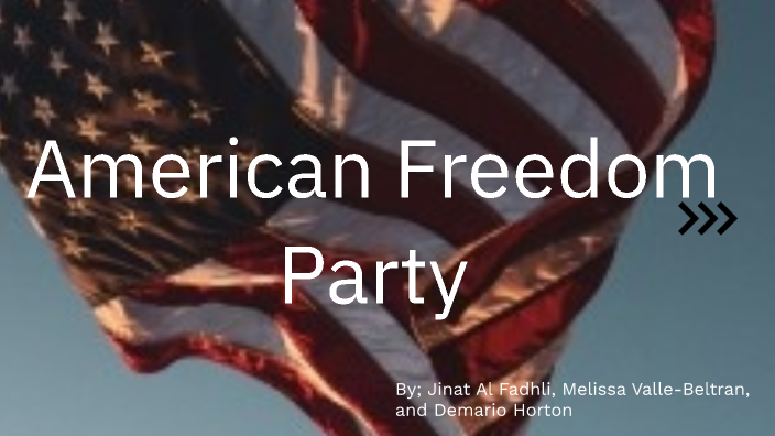 American Freedom Party by Jinat Al Fadhli on Prezi
