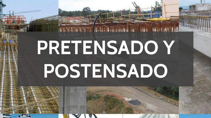 PRETENSADO Y POSTENSADO by Joych Albert on Prezi