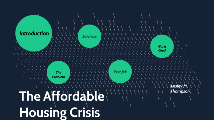 The Affordable Housing Crisis by Ansley Thompson on Prezi