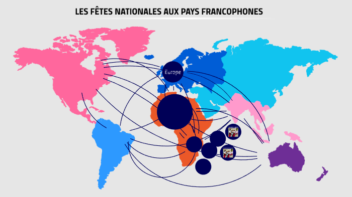 LES FÊTES NATIONALES AUX PAYS FRANCOPHONES by Maura Tavera on Prezi