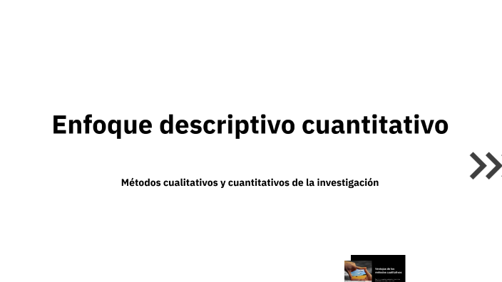 Enfoque descriptivo cuantitativo by Citlali Marquez on Prezi