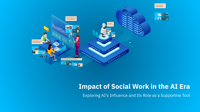 Impact of Social Work in the AI Era by Dino Pinto on Prezi