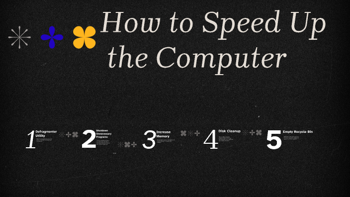 How to Speed Up the Computer by angel ann valdez on Prezi