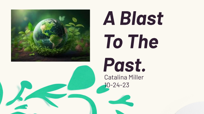 Earths Past by Catalina Miller on Prezi
