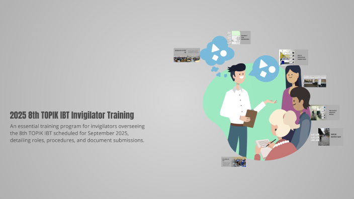 2025 8th TOPIK IBT Invigilator Training by Barno Norbekova on Prezi