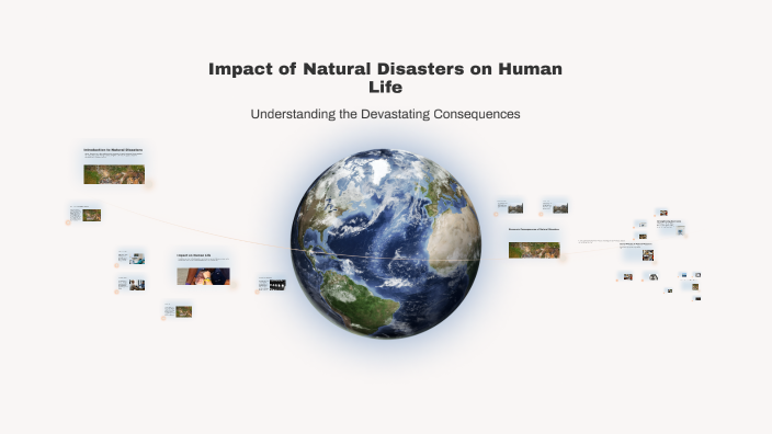The Impact of Natural Disasters on Human Life by Milena Jojoka on Prezi
