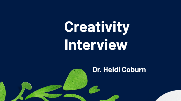 Creativity Interview Oliver Carlson by Oliver Carlson on Prezi