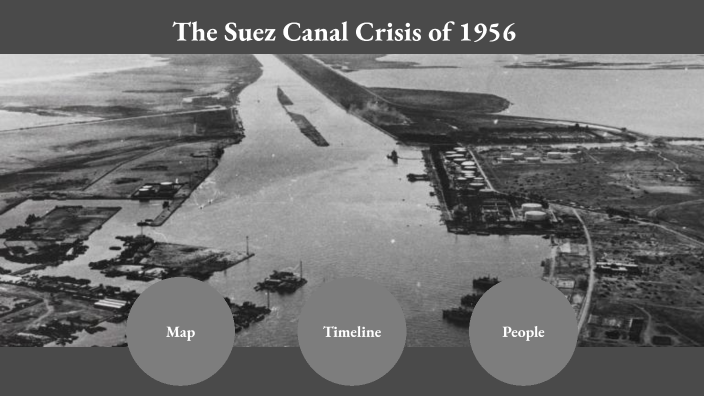 Suez Canal Crisis 1956 by Skyler Marnik on Prezi