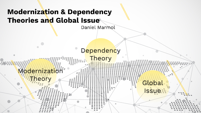 A look into the Modernization & Dependency Theories by DANIEL MARMOL on ...