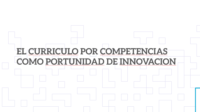 EL CURRICULO POR COMPETENCIAS COMO PORTUNIDAD DE INNOVACION by Wilson ...