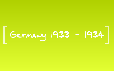 History- Germany 1933 - 1934 / How did Germany become a one party state ...