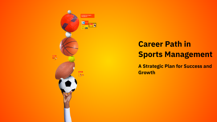 Career Path in Sports Management by kaleb lofton on Prezi
