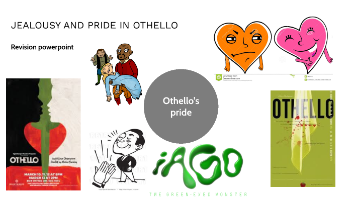 Jealousy and pride in Othello by Grace Webber on Prezi