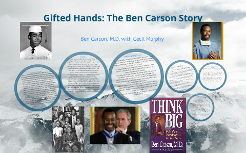 Gifted Hands: The Ben Carson Story by Jen L on Prezi