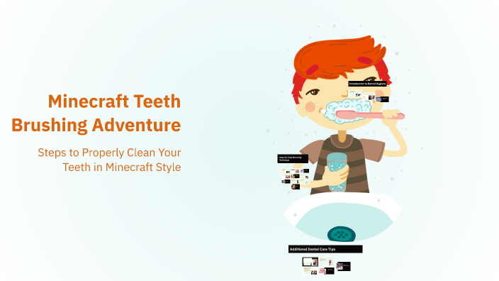 Minecraft Teeth Brushing Adventure by ÍTALO NOVELLA on Prezi