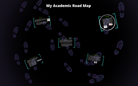 My Academic Road Map J.B. by joseph brooks on Prezi